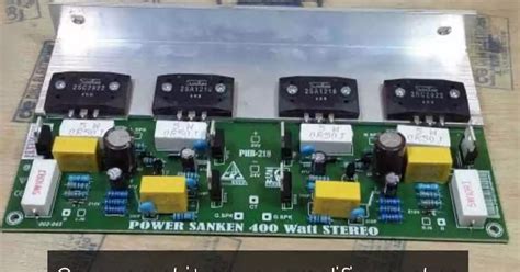 Tips Cara Merakit Power Amplifier Watt Dan Watt Sanken SENTULSITE