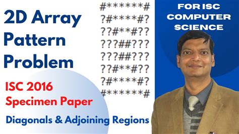 2d array pattern diagonals and adjoining areas isc 2016 specimen
