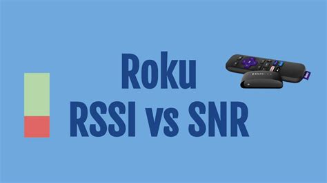 Roku RSSI Vs SNR What Do They Mean