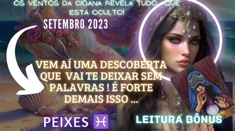 ♓peixes🔥leitura Forte🔥É Agoravai Descobrir Um Babado Forte Que Envolve