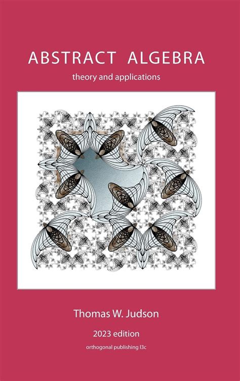 Abstract Algebra Theory And Applications Judson Thomas 9781944325190 Books
