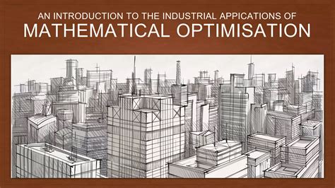 Mathematical Optimisation Fundamentals And Applications Pptx