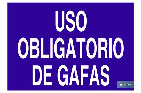 Uso Obligatorio De Gafas Cofan