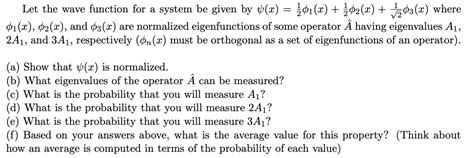 Solved Let The Wave Function For A System Be Given By Chegg