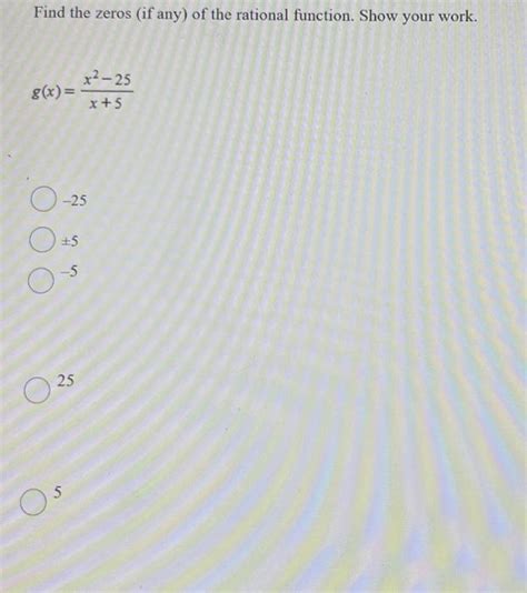 Solved Find The Zeros If Any Of The Rational Function Chegg Com