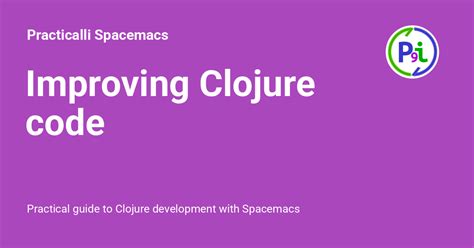 Improving Clojure Code Practicalli Spacemacs