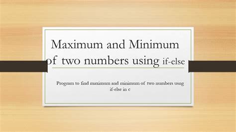 Program To Find Maximum And Minimum Of Two Numbers Using If Else Youtube