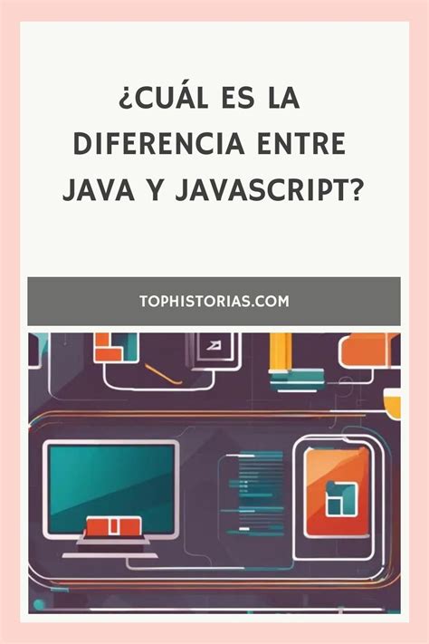 ¿cuál Es La Diferencia Entre Java Y Javascript