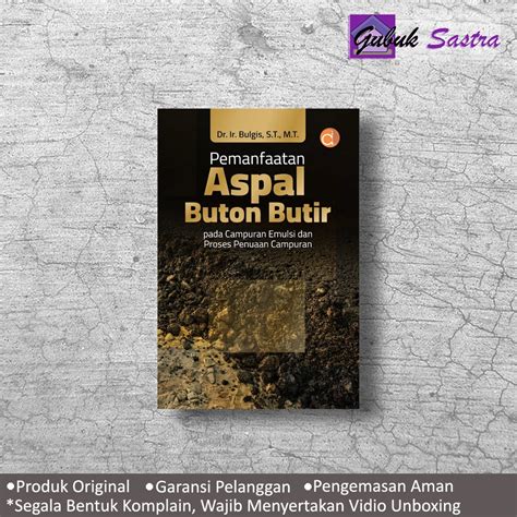 Jual Buku Pemanfaatan Aspal Buton Butir Pada Campuran Emulsi Dan Proses