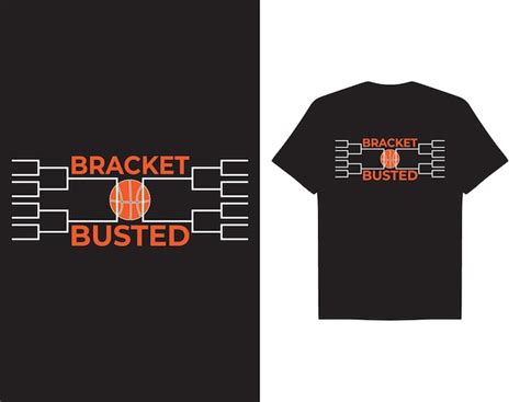 Premium Vector Bracket Busted March Madness Day Typography T Shirt Design