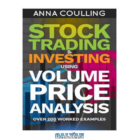 دانلود کتاب Stock Trading And Investing Using Volume Price Analysis Over