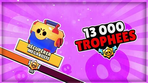 Je Passe Les 13k TrophÉes Sur Brawl Stars Youtube