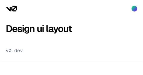 Design Ui Layout V0 By Vercel
