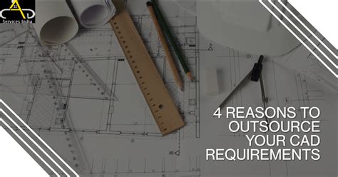 4 reasons to outsource your cad requirements csi