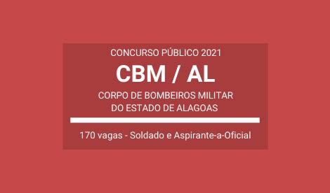 Saiu o Edital do Concurso Público do CBM AL são vagas para Praças e Oficiais