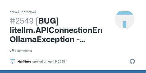 Bug Litellmapiconnectionerror Ollamaexception Errno 111 Connection Refused · Issue 2549