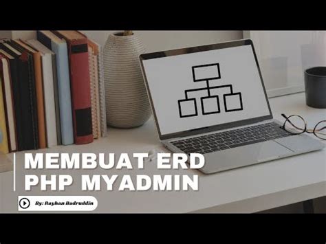 Membuat ERD PHP MyAdmin YouTube