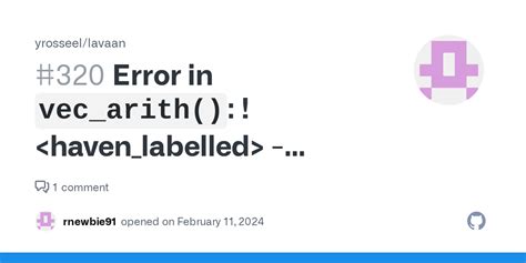 Error In `vecarith` Is Not Permitted · Issue 320 · Yrosseellavaan · Github
