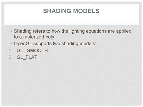 LAB SHADING MODELS Shading Refers To How