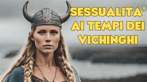 La Sessualità ai tempi dei vichinghi YouTube