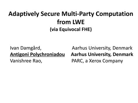 adaptively secure multi party computation from lwe via equivocal fhe