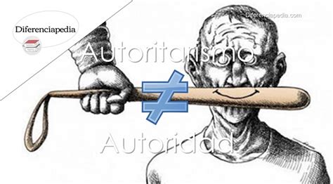 Cual Es La Diferencia Entre Autoridad Y Autoritarismo