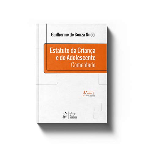 Estatuto da Criança e do Adolescente Comentado Guilherme Nucci