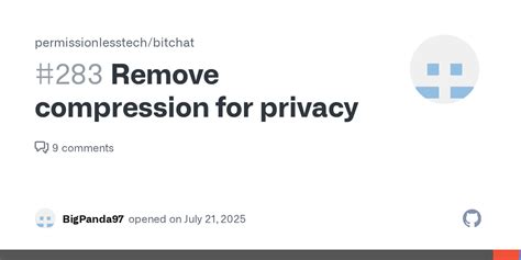 Remove Compression For Privacy · Issue 283 · Permissionlesstech