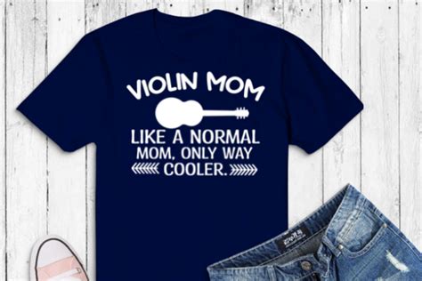 Violin Mom Like A Normal Mom Artistic Music Treble Maker T Shirt Design Svg Violin Violinist