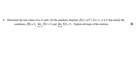 Solved Determine The Real Values Of A B And C For The Chegg
