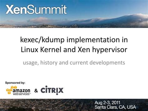 Kexec Kdump Implementation In Linux Kernel And Xen Hypervisor Pdf
