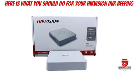 Here Is What You Should Do For Your Hikvision DVR Beeping