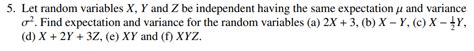 solved 5 let random variables x y and z be independent