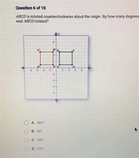 Solved Question 6 Of 10 Abcd Is Rotated Counterclockwise About The Origin By How Many Degrees