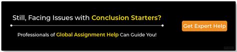 Good Conclusion Starters For The Final Paragraph Global Assignment Help
