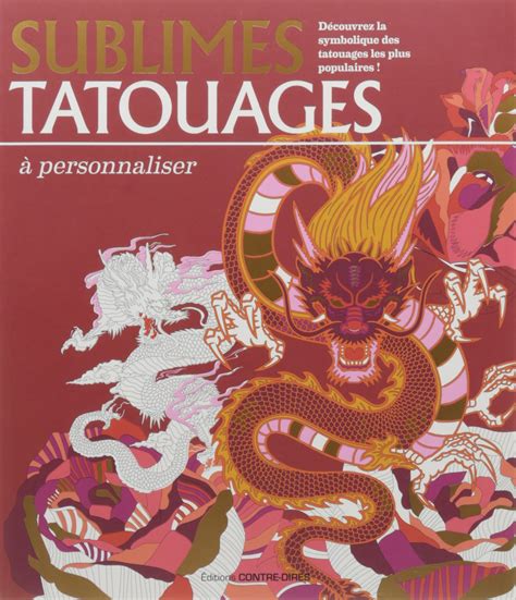 Buy Sublimes Tatouages à Personnaliser Découvrez La Symbolique Des