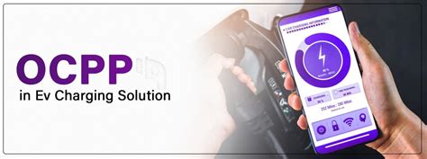 What Is Ocpp And Why Is It Important For Ev Charging Solutions