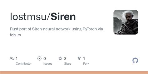 Github Lostmsusiren Rust Port Of Siren Neural Network Using Pytorch