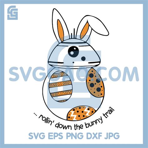 Bb8 Star Wars Easter Eggs Svg Bb8 Bunny Svg Bb8 Easter Svg Svggao