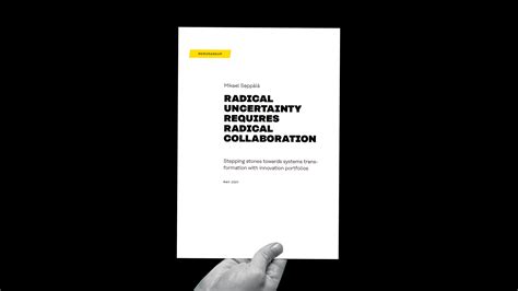 Radical Uncertainty Requires Radical Collaboration Sitra