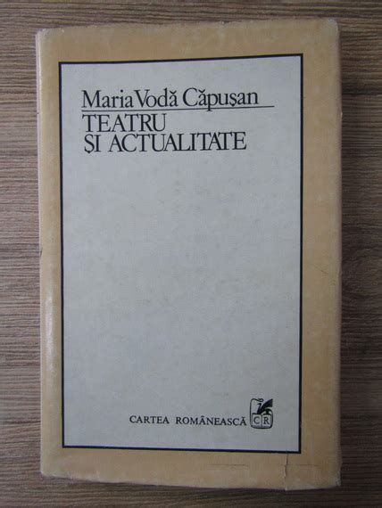 Maria Voda Capusan Teatru Si Actualitate Cumpără