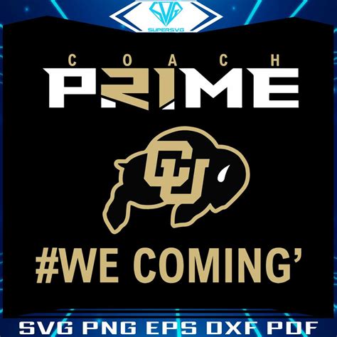 Colorado Buffaloes Football Coach Prime We Coming Svg File