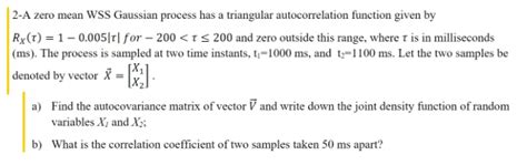 A Zero Mean Wss Gaussian Process Has A Triangular Chegg