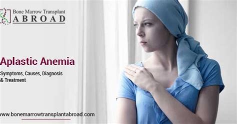 Causes Of Aplastic Anemia Bone Marrow Transplant Abroad