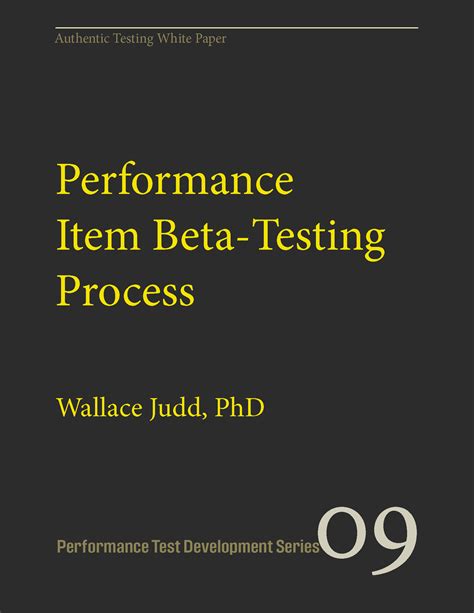 A Primer On Beta Testing Performance Items Authentic Testing Corporation