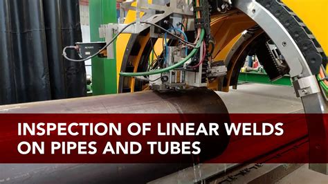 Inspection Of Linear Welds On Saw And Erw Pipes And Tubes Youtube