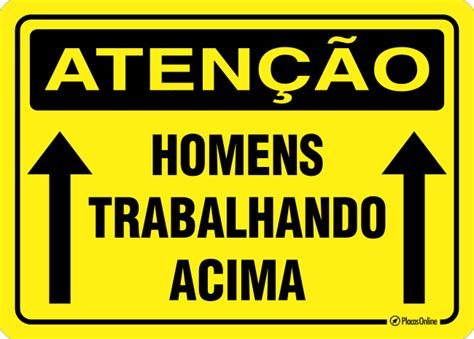 Placa ATENÇÃO Homens trabalhando acima PlacasOnline