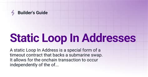 Static Loop In Addresses Builders Guide