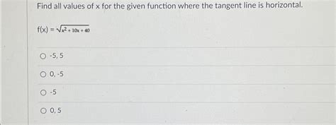 solved find all values of x ﻿for the given function where