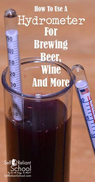How To Use A Hydrometer To Measure The Alcohol Content Of Your Homebrewed Beer Wine Cider Or